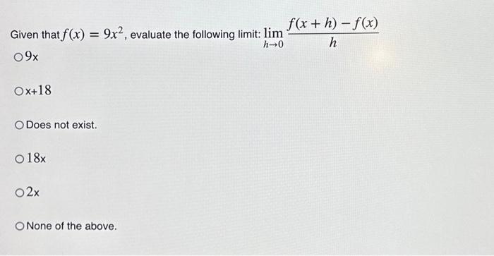 Solved Given that f(x)=9x2, evaluate the following limit: | Chegg.com