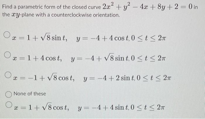 Solved Find a parametric form of the closed curve | Chegg.com