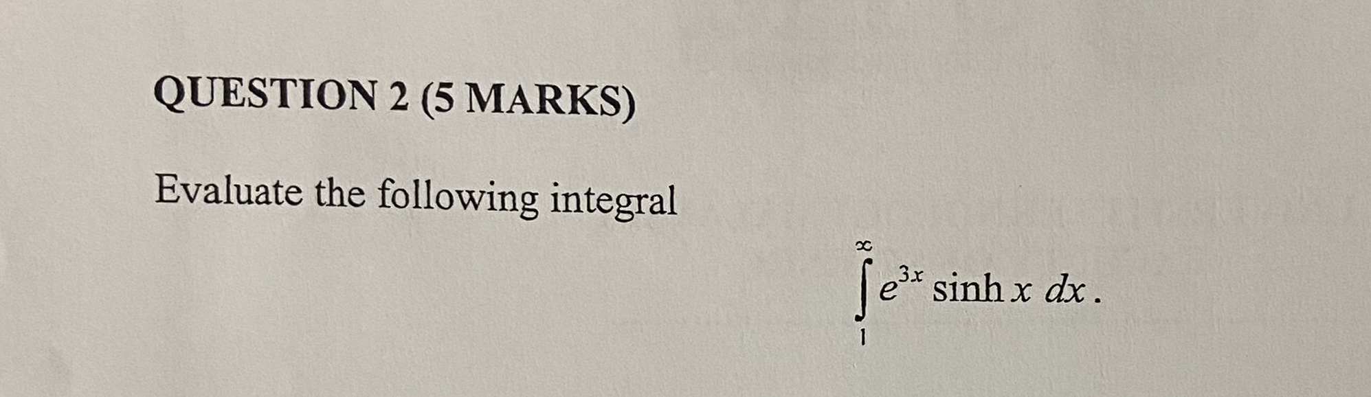 Solved QUESTION 2 (5 ﻿MARKS)Evaluate the following | Chegg.com