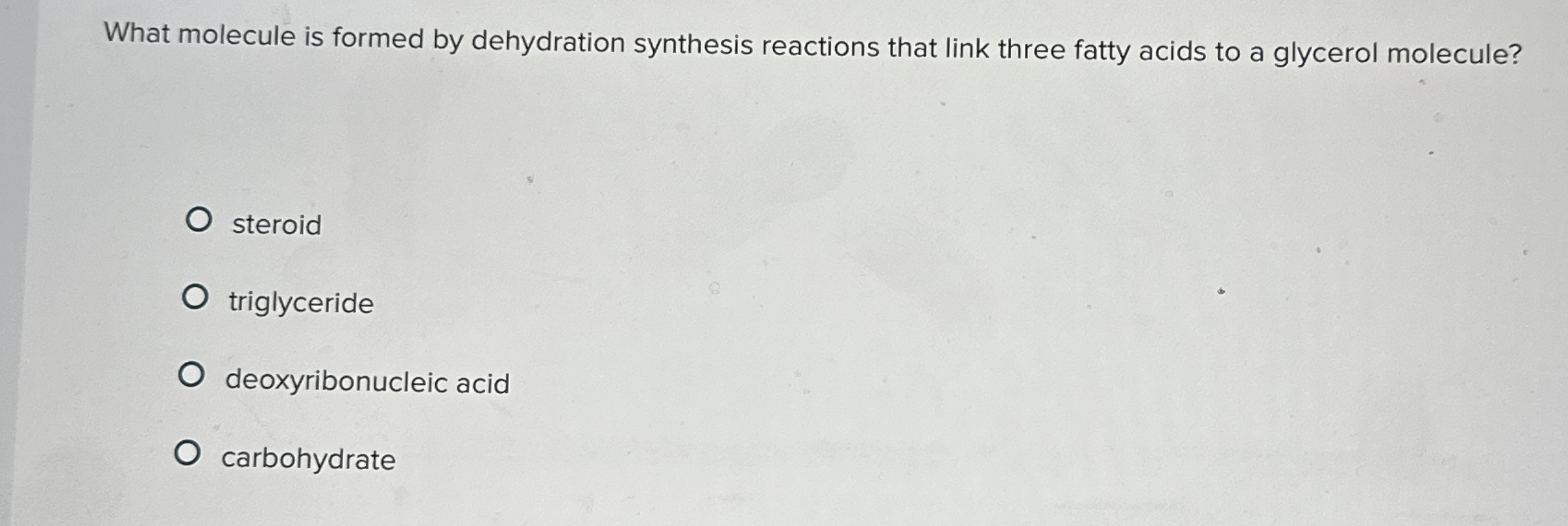 Solved What molecule is formed by dehydration synthesis | Chegg.com