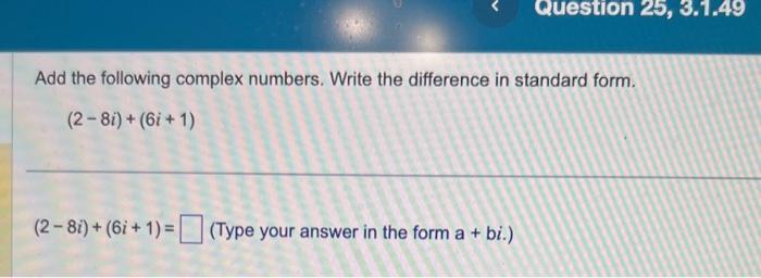 Solved Add the following complex numbers. Write the | Chegg.com