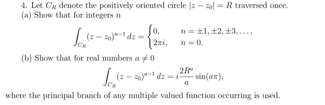 Solved 4. Let CR denote the positively oriented circle | Chegg.com