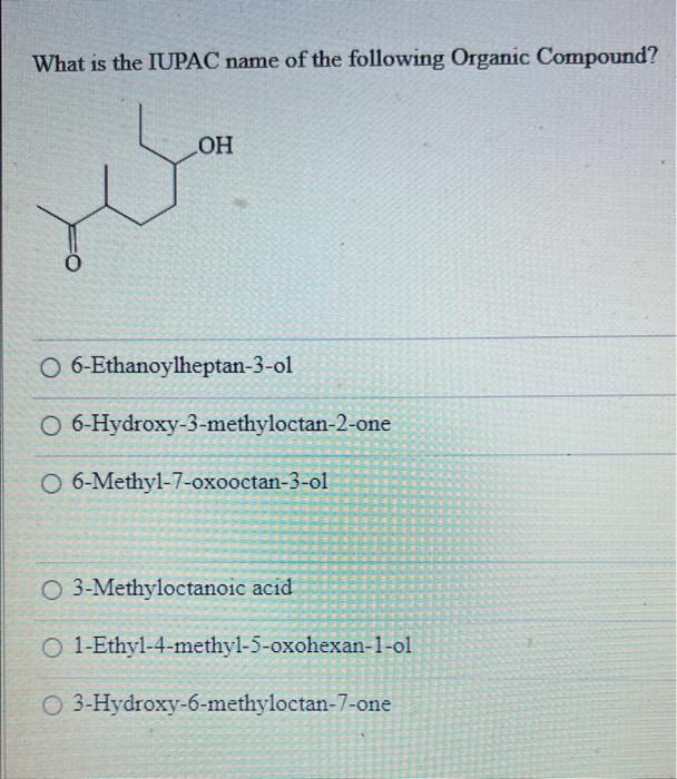 Solved What is the IUPAC name of the following Organic | Chegg.com