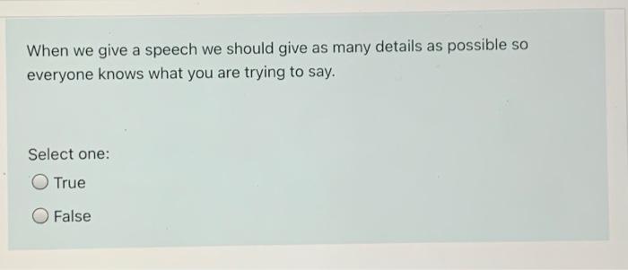 Solved When we give a speech we should give as many details | Chegg.com