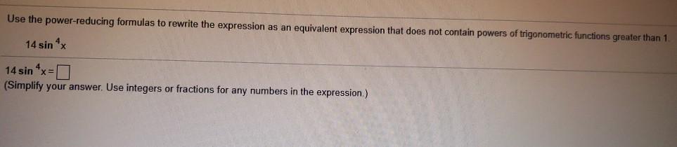 Solved Use the power-reducing formulas to rewrite the | Chegg.com
