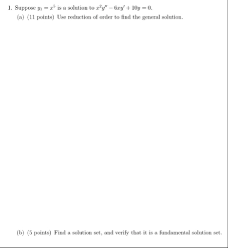 Solved Suppose y1=x5 ﻿is a solution to x2y''-6xy' 10y=0.(a) | Chegg.com