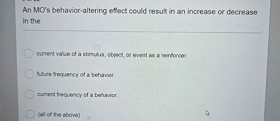 Solved An MO's behavior-altering effect could result in an | Chegg.com