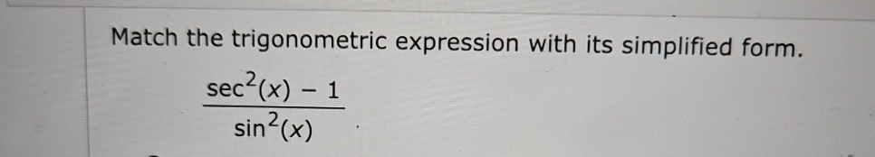 Solved Match the trigonometric expression with its | Chegg.com