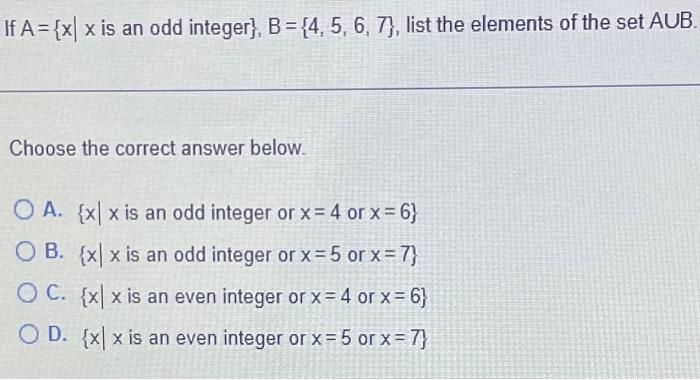 Solved If A={x∣x is an even integer },B={x∣x is an odd | Chegg.com | Chegg.com