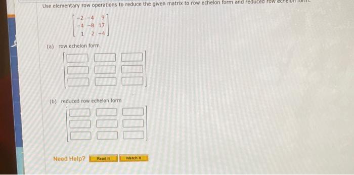 Solved Use elementary row operations to reduce the given | Chegg.com