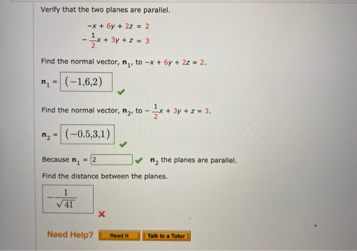 Solved Verify that the two planes are parallel. -x + 6y + 2z | Chegg.com