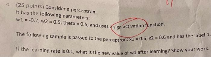 Solved 4. (25 points) Consider a perceptron. it has the | Chegg.com
