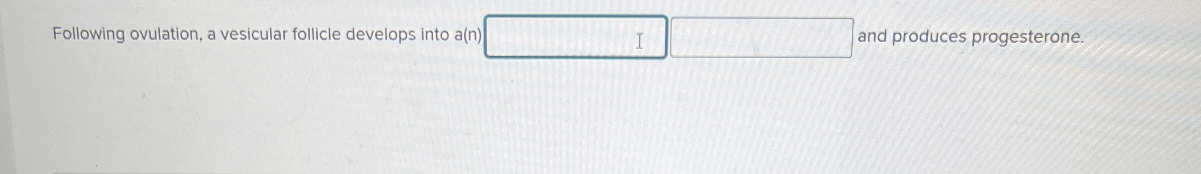 Solved Following ovulation, a vesicular follicle develops | Chegg.com