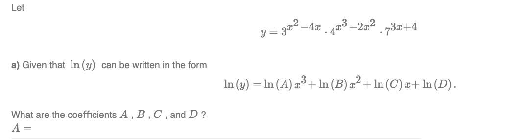 Solved Lety=3x2-4x*4x3-2x2*73x+4a) ﻿Given that ln(y) ﻿can be | Chegg.com