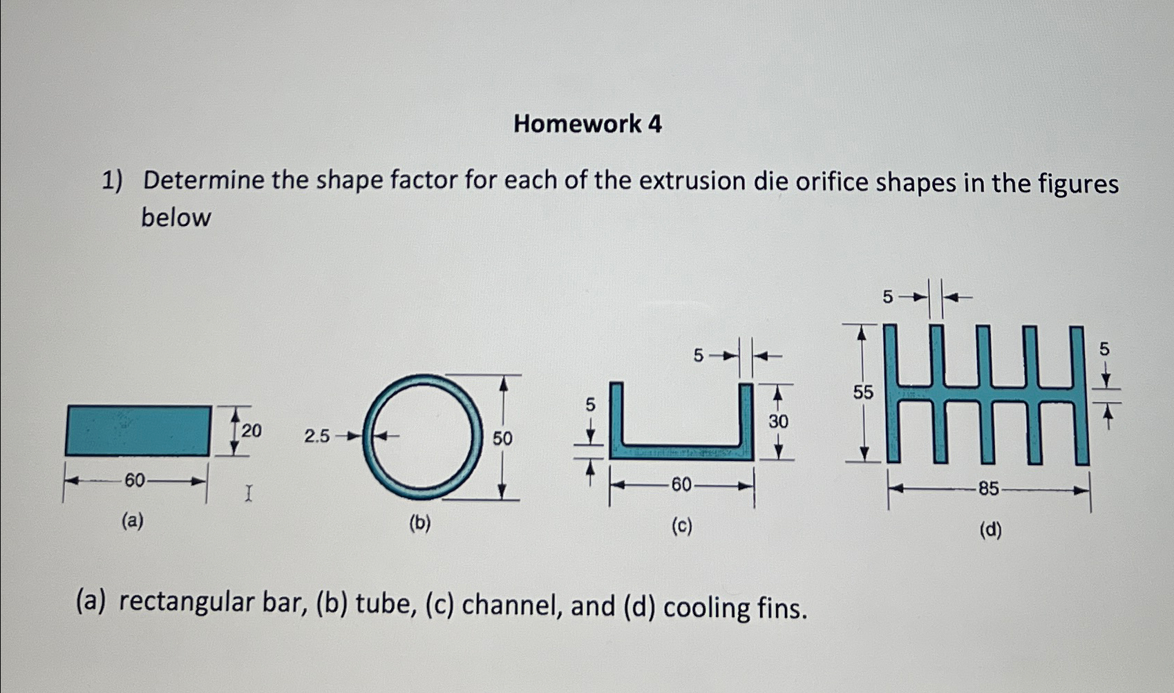 Solved Homework 4Determine the shape factor for each of the | Chegg.com