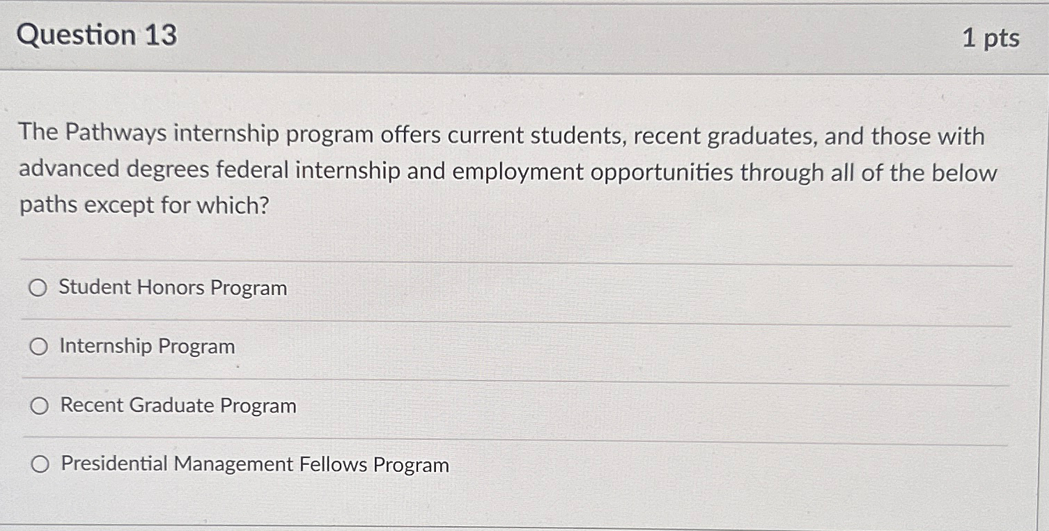 Solved Question 131ptsThe Pathways internship program offers | Chegg.com