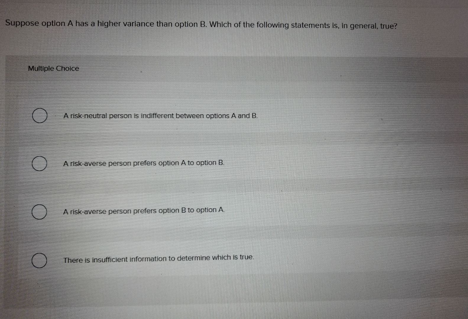 Solved Suppose option A has a higher variance than option B. | Chegg.com