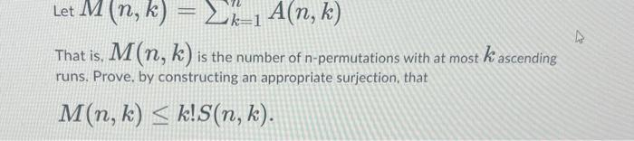 Solved Let M(n,k)=∑k=1nA(n,k) That is, M(n,k) is the number | Chegg.com