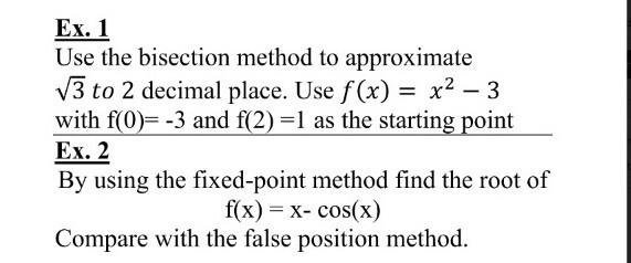 Solved Ex. 1 Use the bisection method to approximate 3 to 2 | Chegg.com