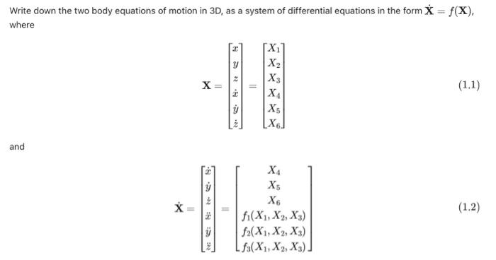 Solved Write down the two body equations of motion in 3D, as | Chegg.com