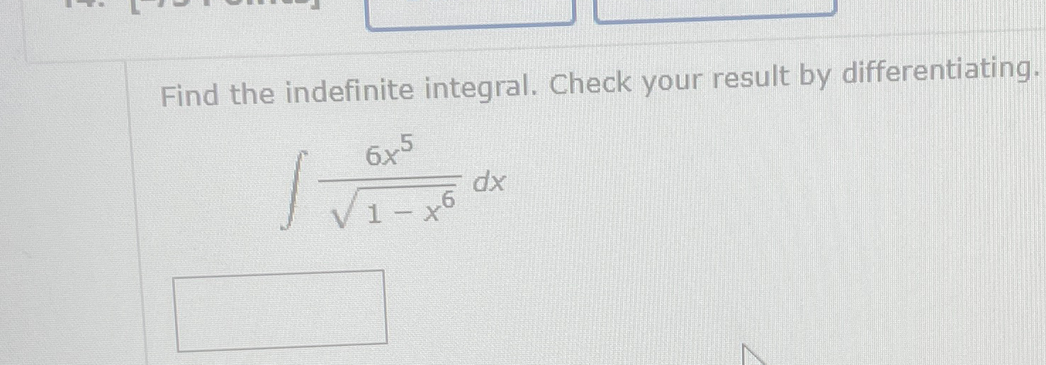 Solved Find the indefinite integral. Check your result by | Chegg.com