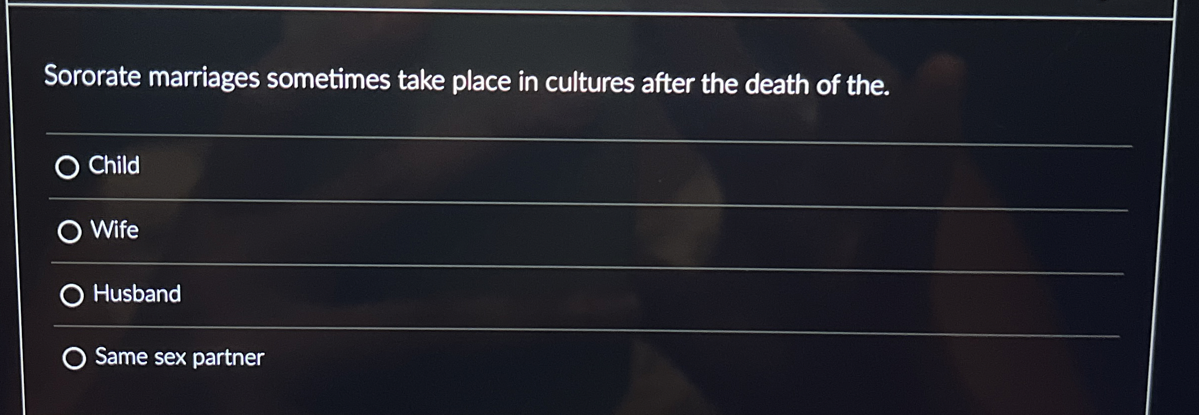 Solved Sororate marriages sometimes take place in cultures | Chegg.com