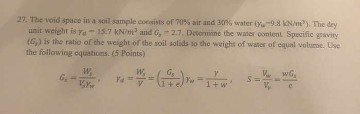 Solved 27. The void space in a soil sample consists of 70% | Chegg.com