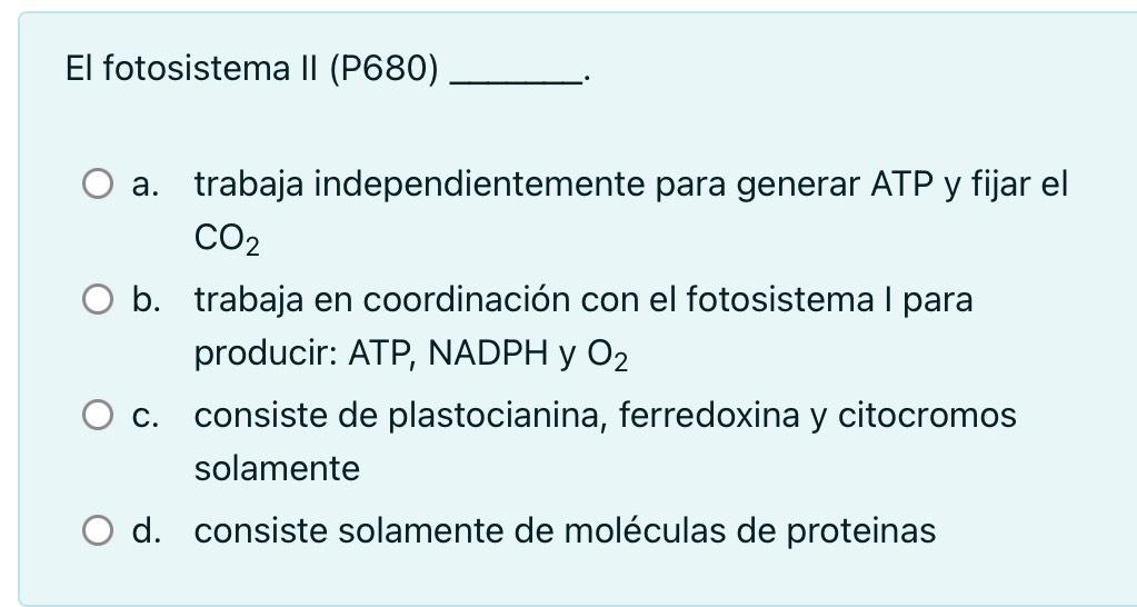 Solved El fotosistema II (P680)a. ﻿trabaja | Chegg.com