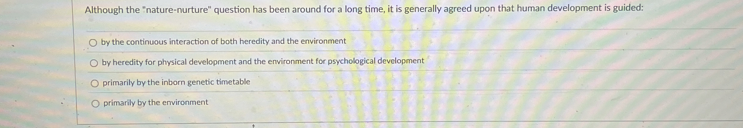 Solved Although the "nature-nurture" question has been | Chegg.com