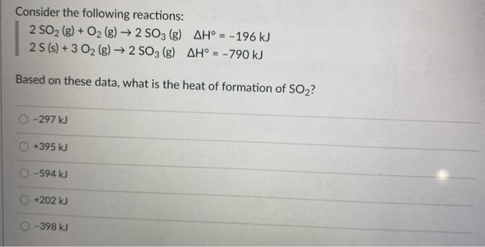 Solved Consider the following reactions: 2 SO2(g) + O2(g) → | Chegg.com