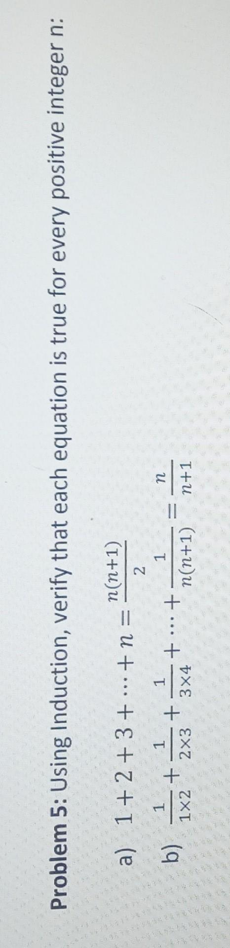 Solved Problem 5: Using Induction, verify that each equation | Chegg.com