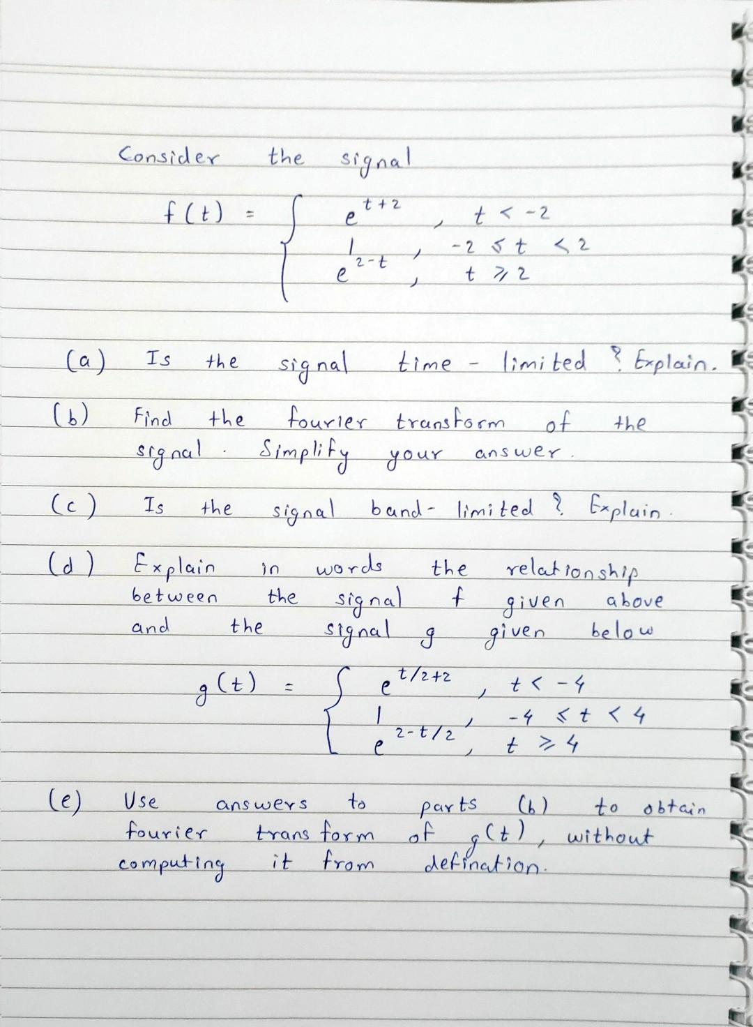 Solved Consider the signal f(t)=⎩⎨⎧et+2,t
