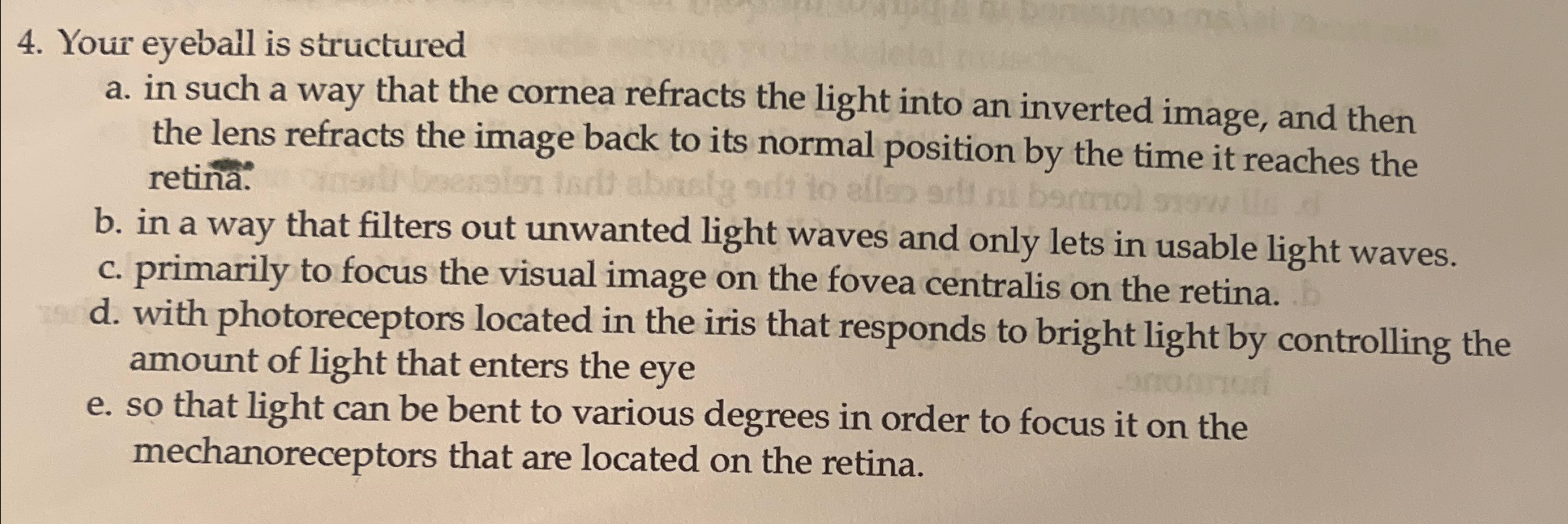 Solved Your eyeball is structureda. ﻿in such a way that the | Chegg.com