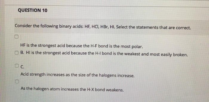 Solved QUESTION 10 Consider the following binary acids: HF, | Chegg.com