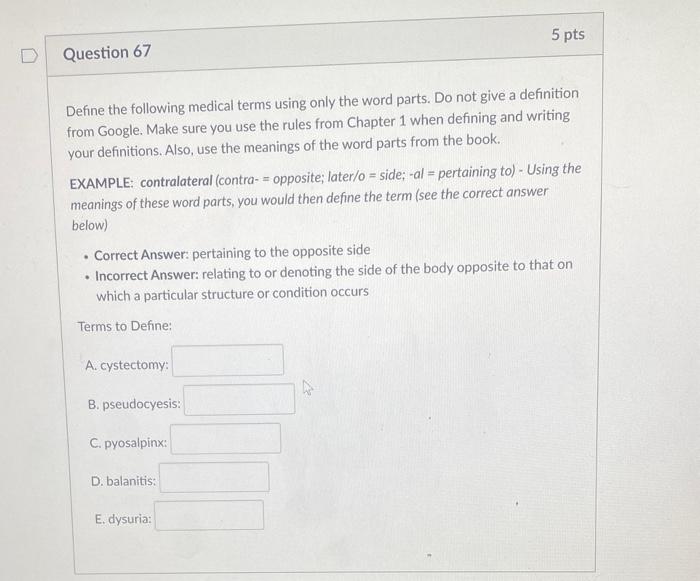 Solved Define the following medical terms using only the | Chegg.com