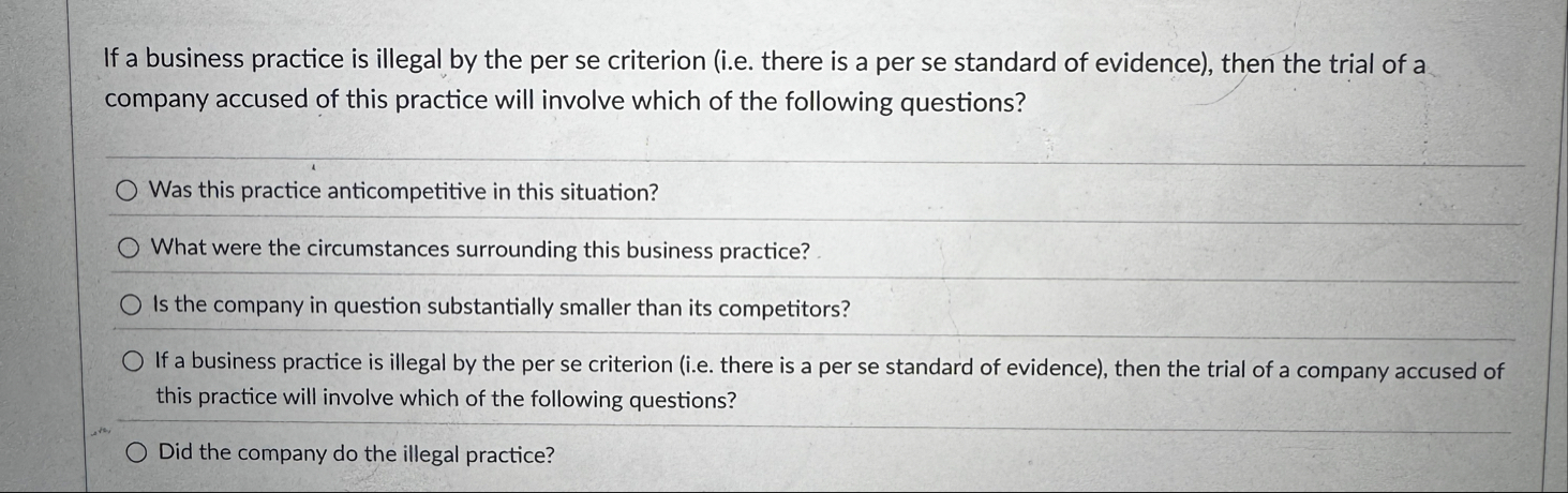 Solved If a business practice is illegal by the per se | Chegg.com