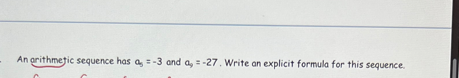 An arithmetic sequence has a5=-3 ﻿and a9=-27. ﻿Write | Chegg.com