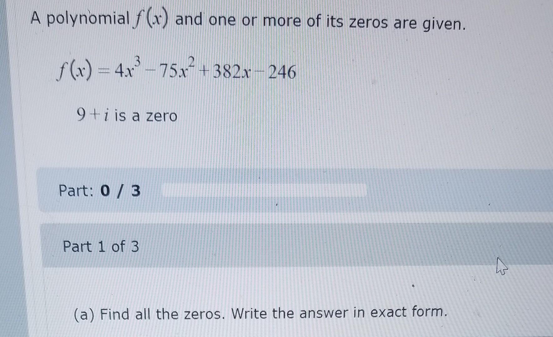 Solved a. find all the zeros. write the answer in exact form | Chegg.com