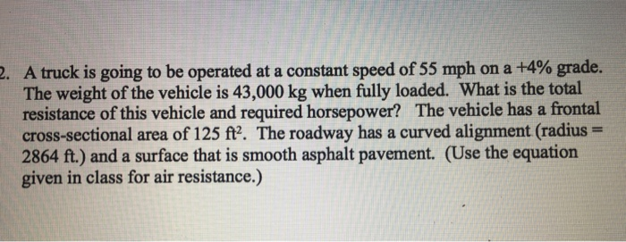 Solved 2. A truck is going to be operated at a constant | Chegg.com