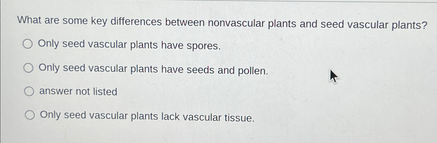 Solved What are some key differences between nonvascular | Chegg.com