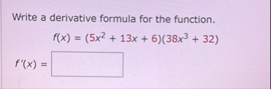 Solved Write a derivative formula for the | Chegg.com