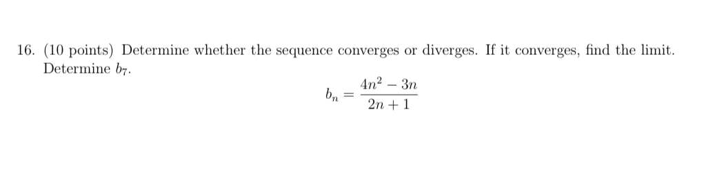 Solved (10 points) Determine whether the sequence | Chegg.com Solved (10 points) Determine whether the sequence | Chegg.com