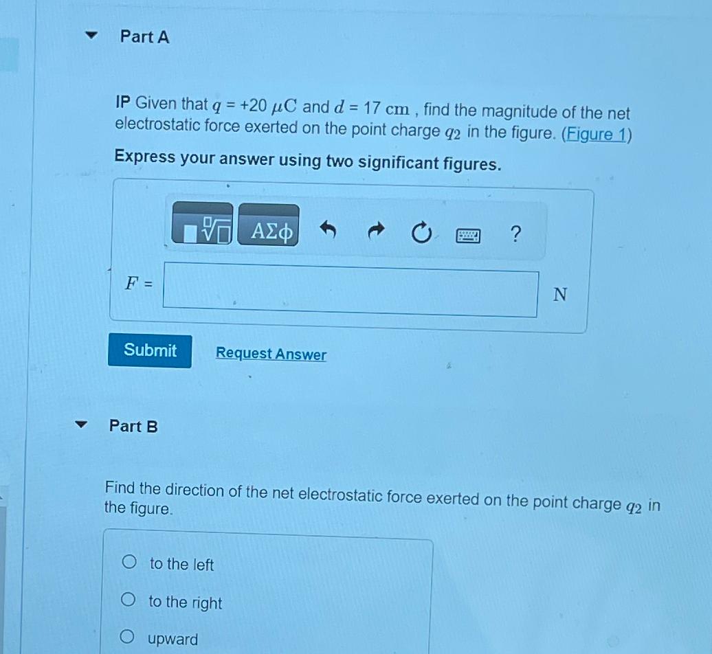 Solved Part A\\nIP Given that q=+20\\\\mu C and d=17cm, find | Chegg.com