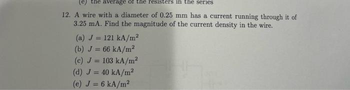 Solved 12. A wire with a diameter of 0.25 mm has a current | Chegg.com