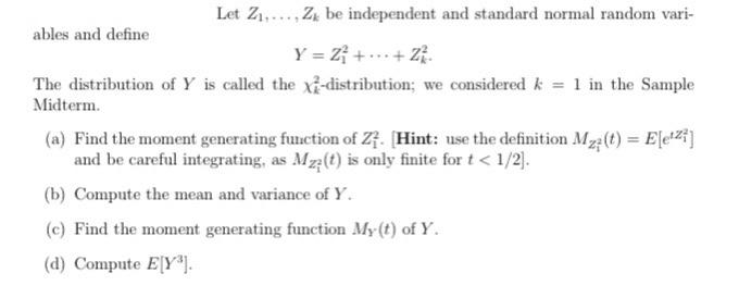 Solved Let Z1,…,Zk be independent and standard normal random | Chegg.com