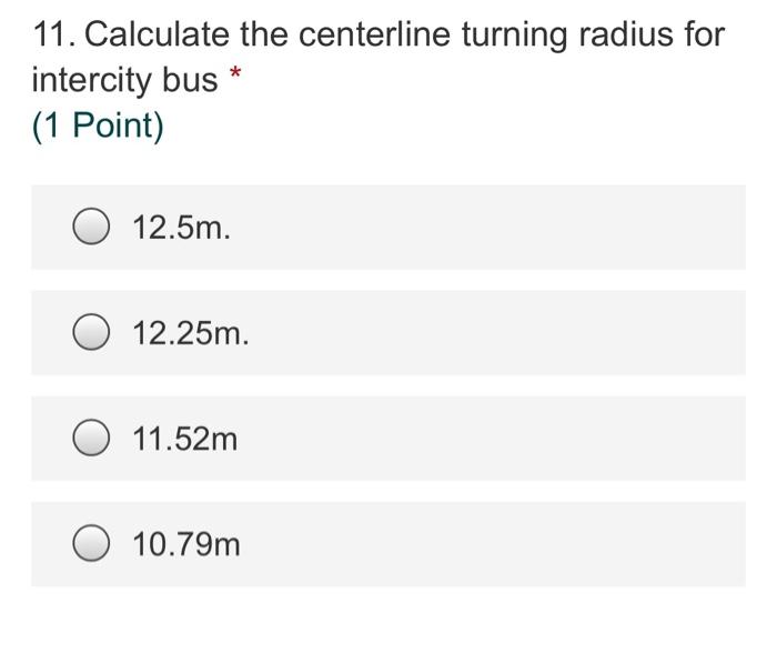 Solved 11. Calculate the centerline turning radius for | Chegg.com