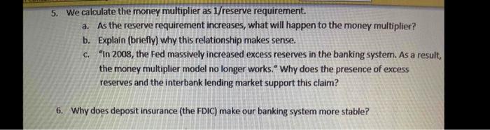 Solved 5. We calculate the money multiplier as 1/reserve | Chegg.com