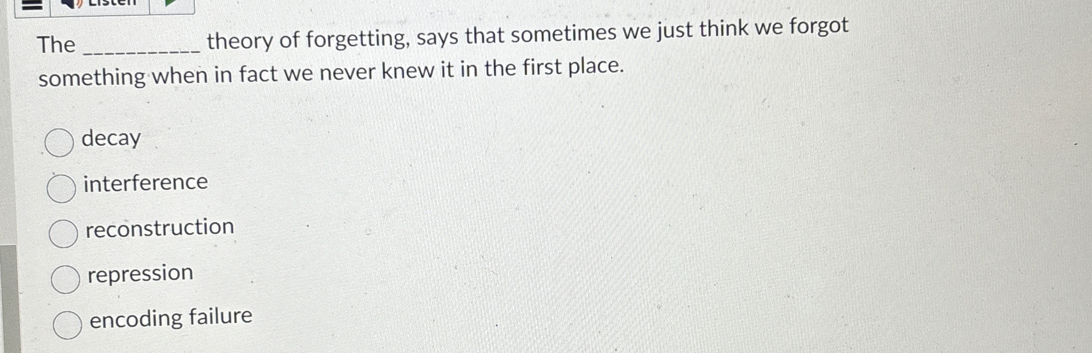 Solved The q, ﻿theory of forgetting, says that sometimes we | Chegg.com