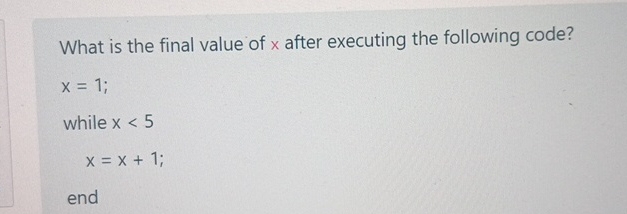 Solved What is the final value of x ﻿after executing the | Chegg.com