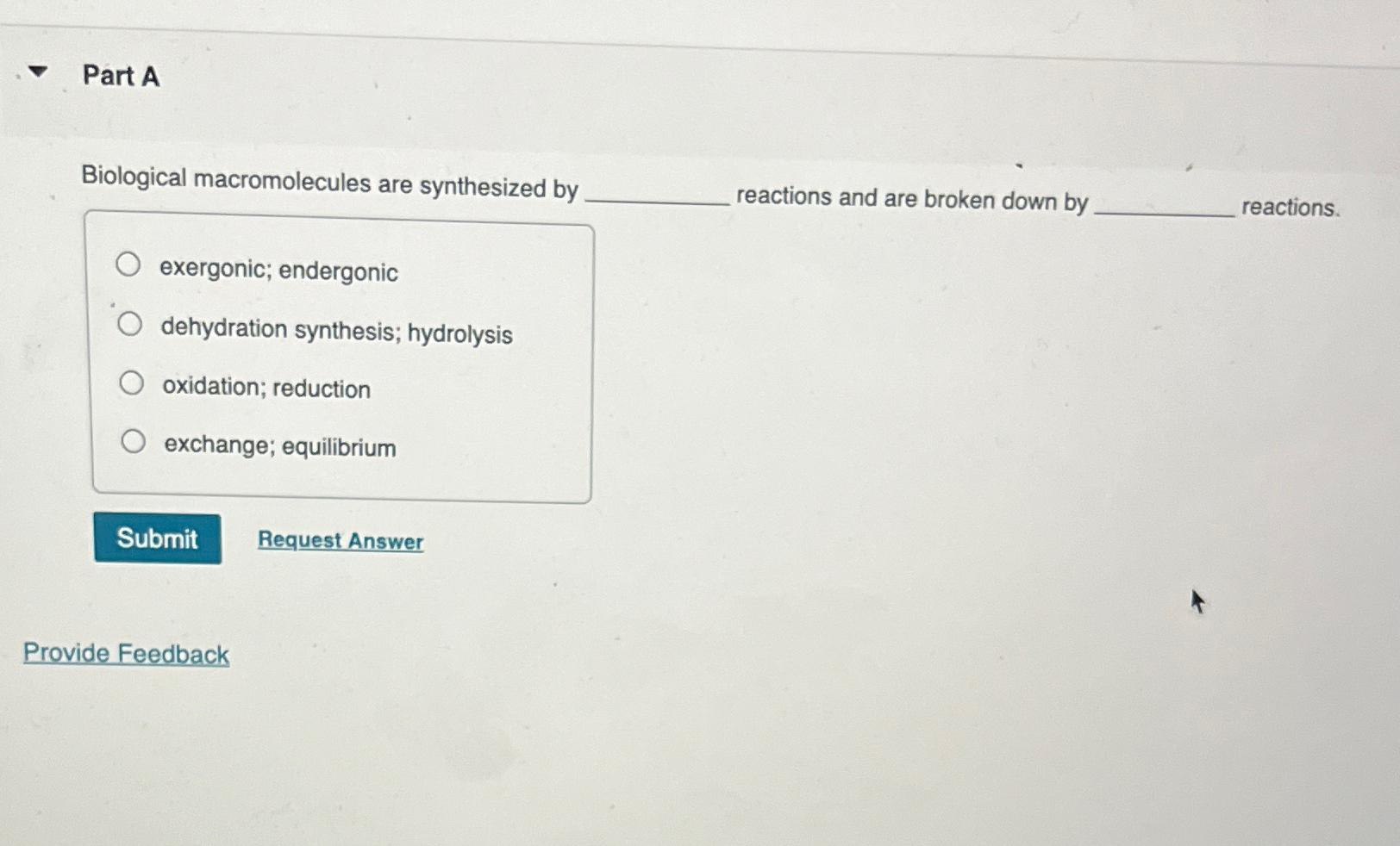 Solved Part ABiological macromolecules are synthesized by | Chegg.com